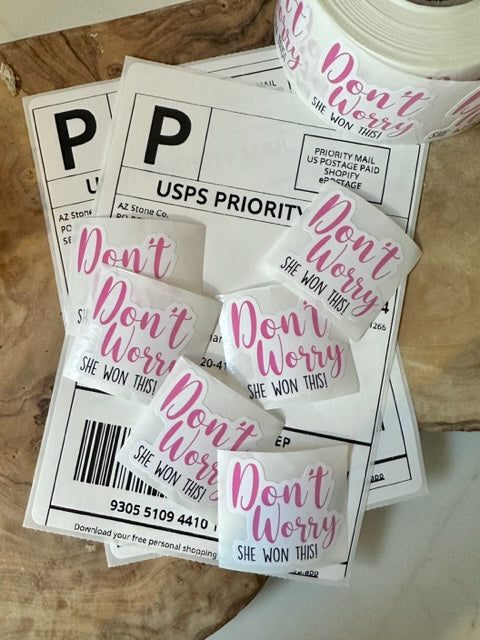 "Don't Worry She Won This" Sticker - Order Add-on – AZ Stone Co.
